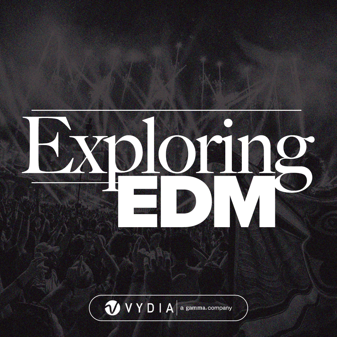 Exploring EDM - Vydia | Vydia